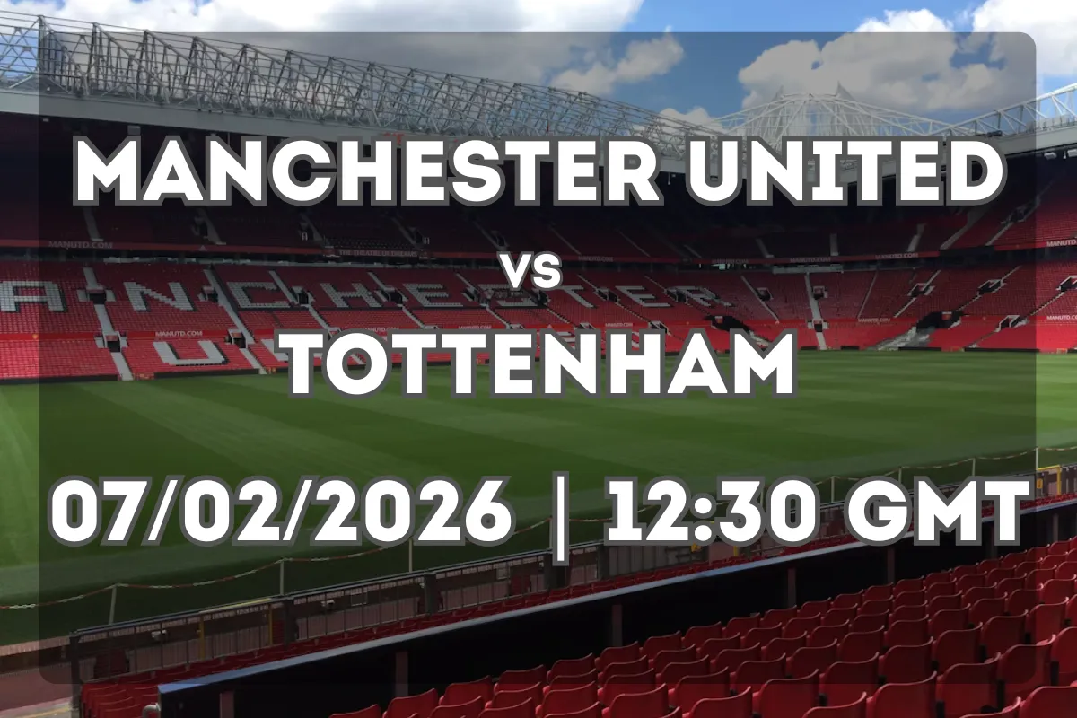 Expectations and Prediction for Manchester United – Tottenham Hotspur ...